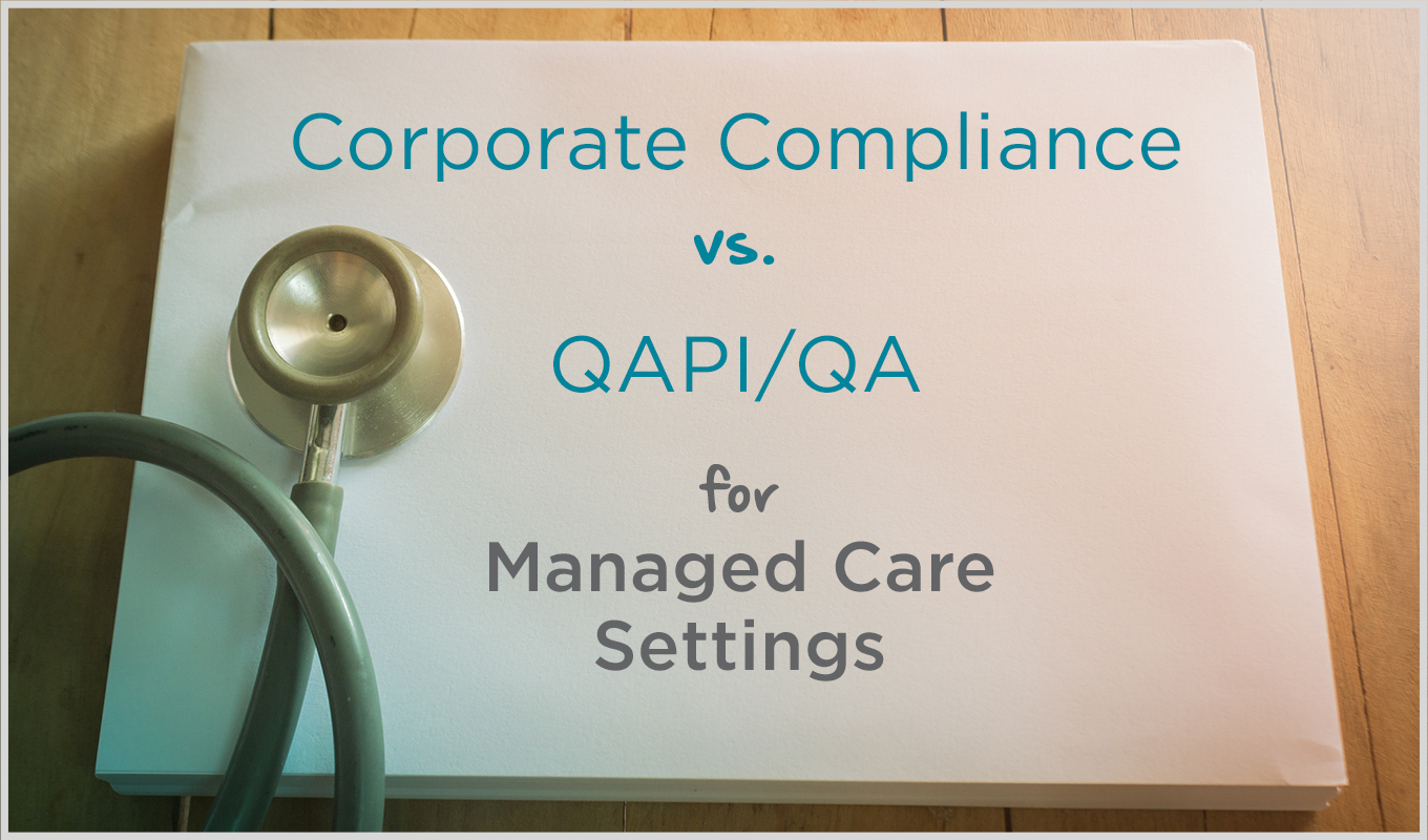 Corporate Compliance vs. QAPI/QA - M3 Insurance