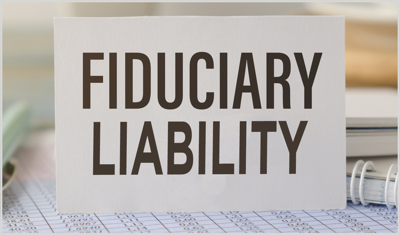 Increased Attention on Fiduciary Liability of Retirement Plan Sponsors ...