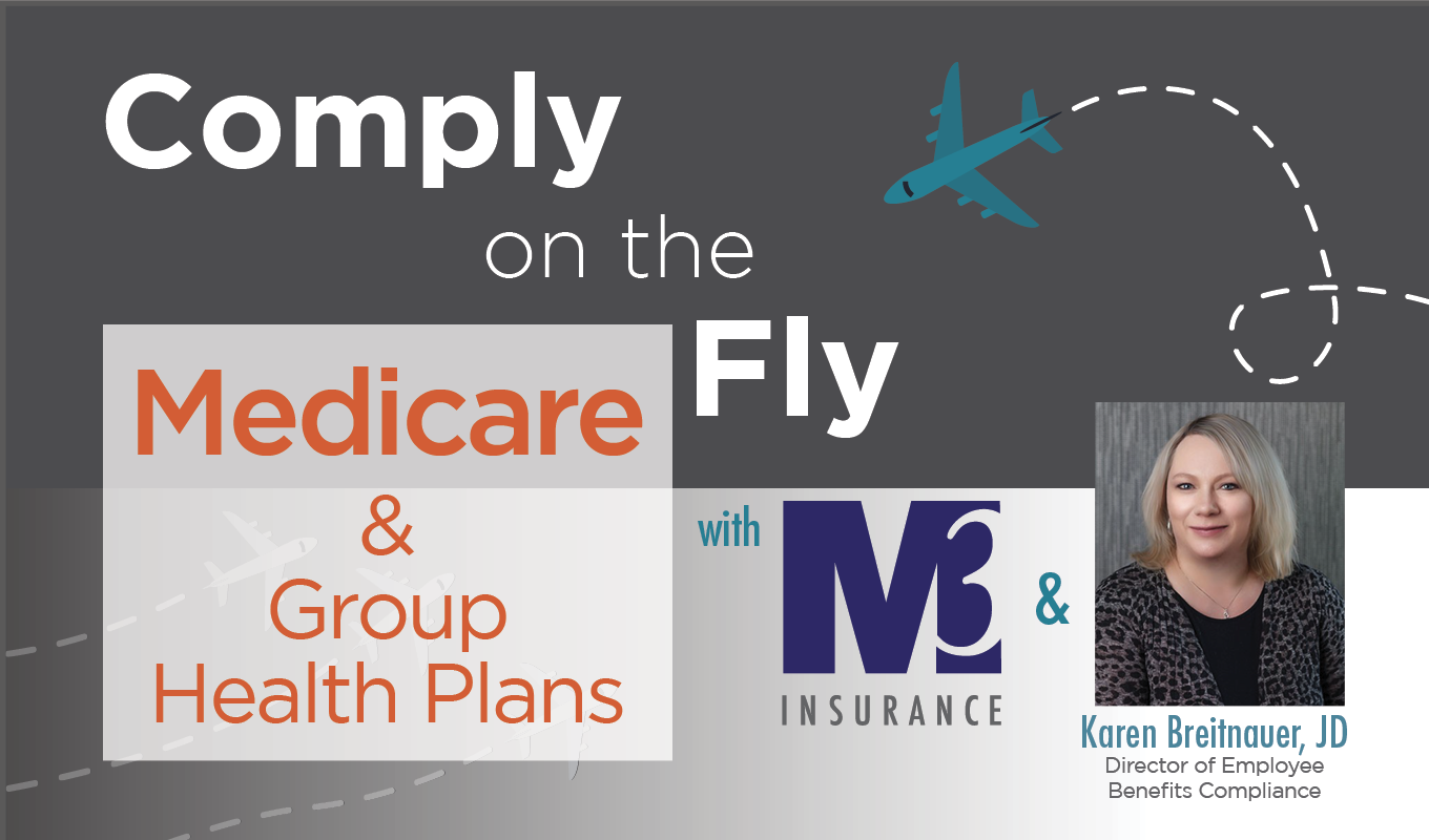 S1-Ep 47: Medicare-Eligible Employees & Group Health Plans - M3 Insurance