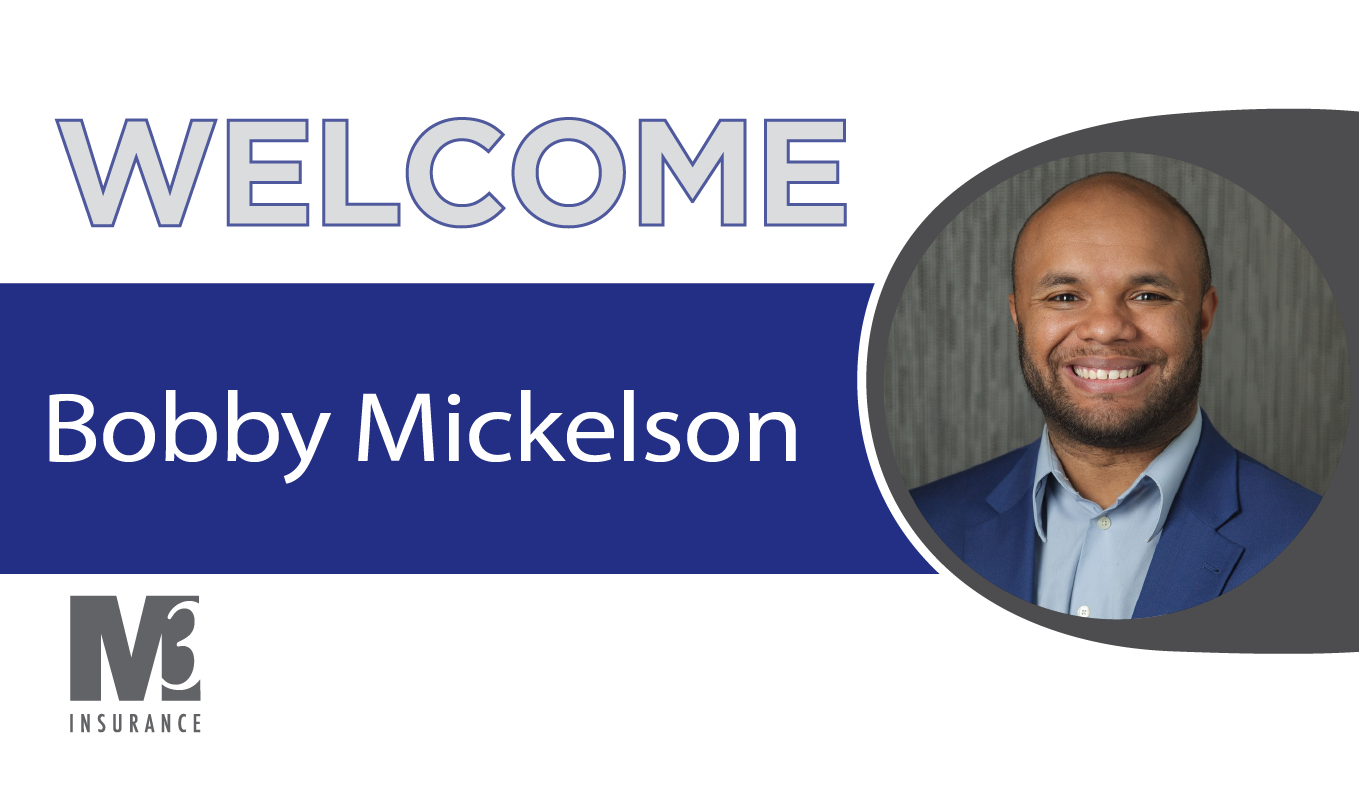 Bobby Mickelson Joins M3 as Business Development Executive - M3 Insurance