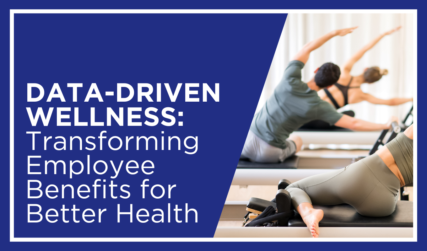 Data-Driven Wellness: Transforming Employee Benefits for Better Health ...