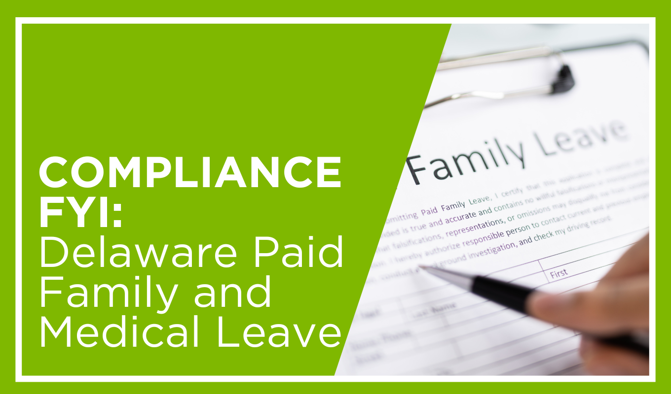 Compliance FYI: Delaware Paid Family and Medical Leave - M3 Insurance