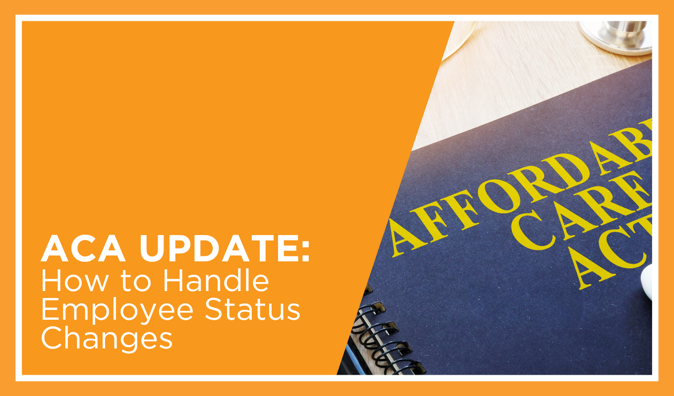 ACA Update: How to Handle Employee Status Changes - M3 Insurance