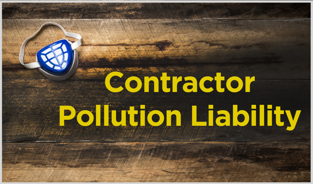 Contractor Pollution Liability Insurance 101 - M3 Insurance